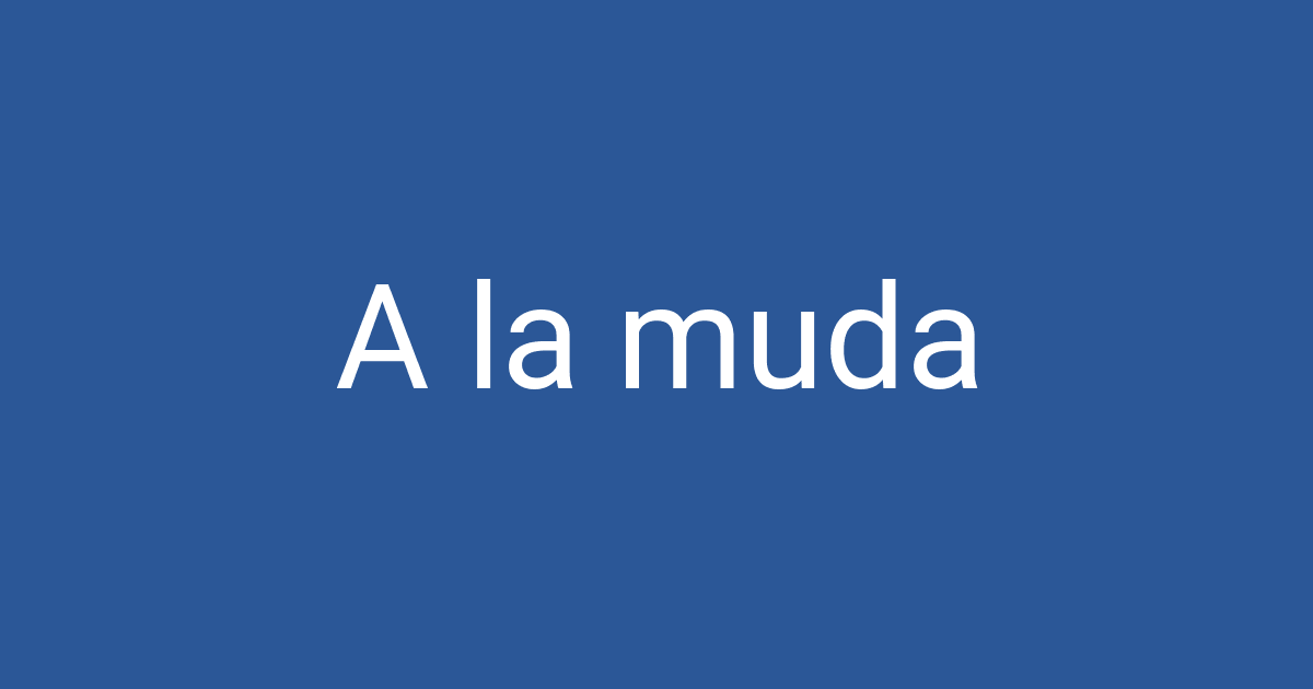 A la muda | PCCD