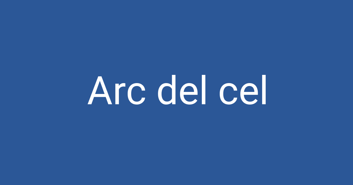 Arc del cel - PCCD