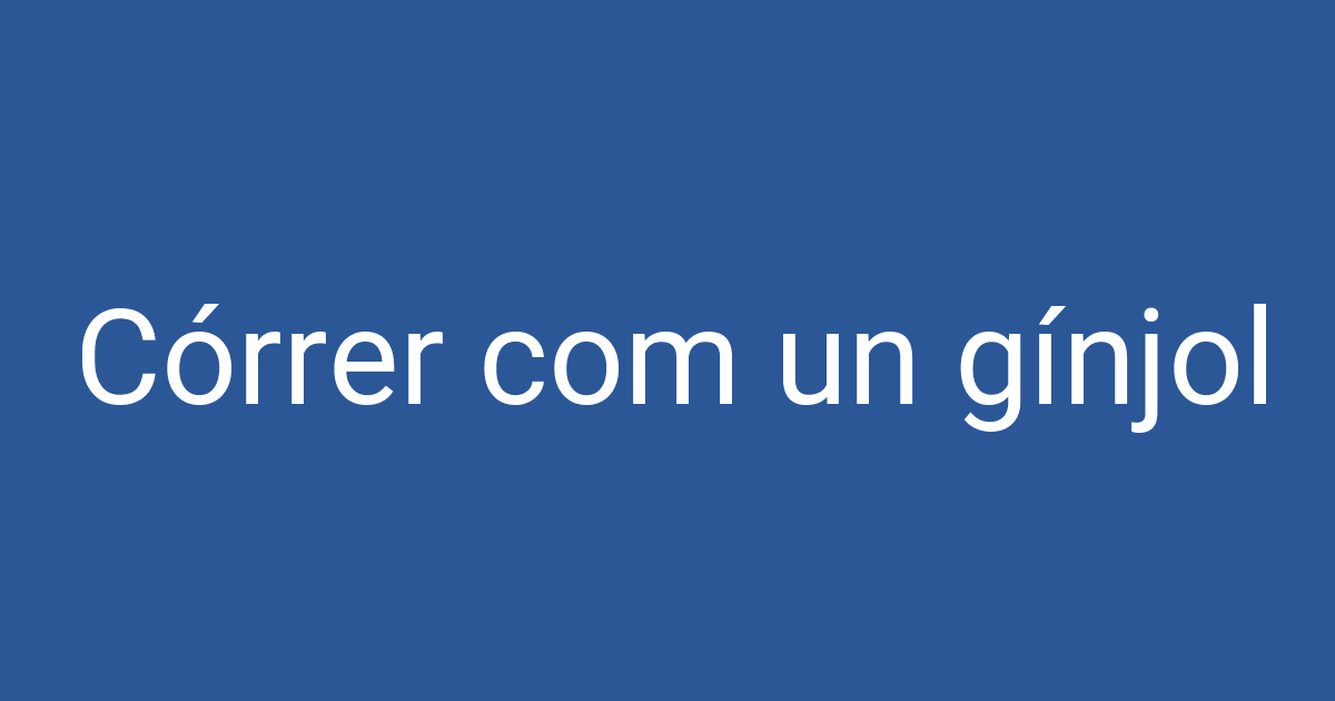 Córrer com un gínjol - PCCD