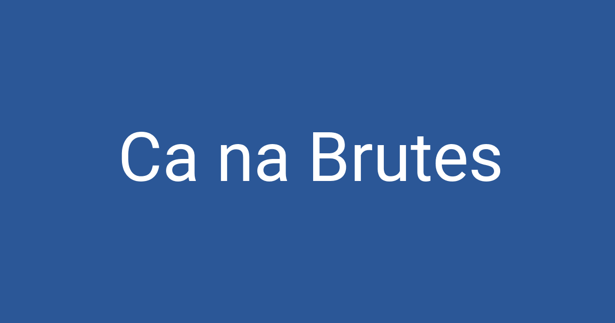 Ca na Brutes | PCCD