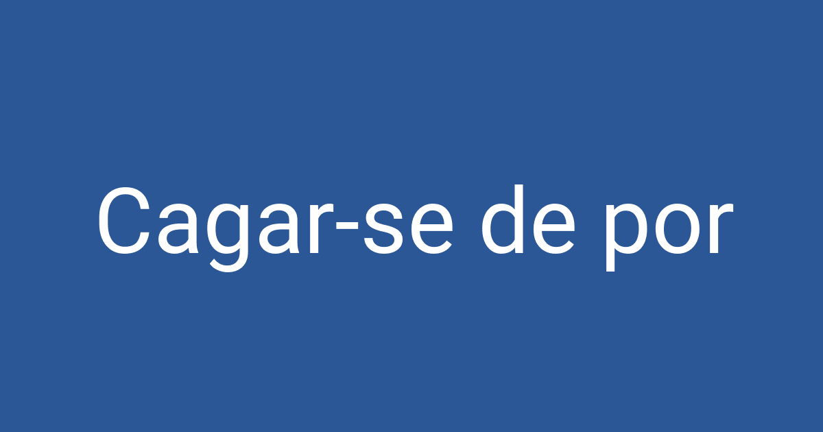 Cagar-se de por | PCCD