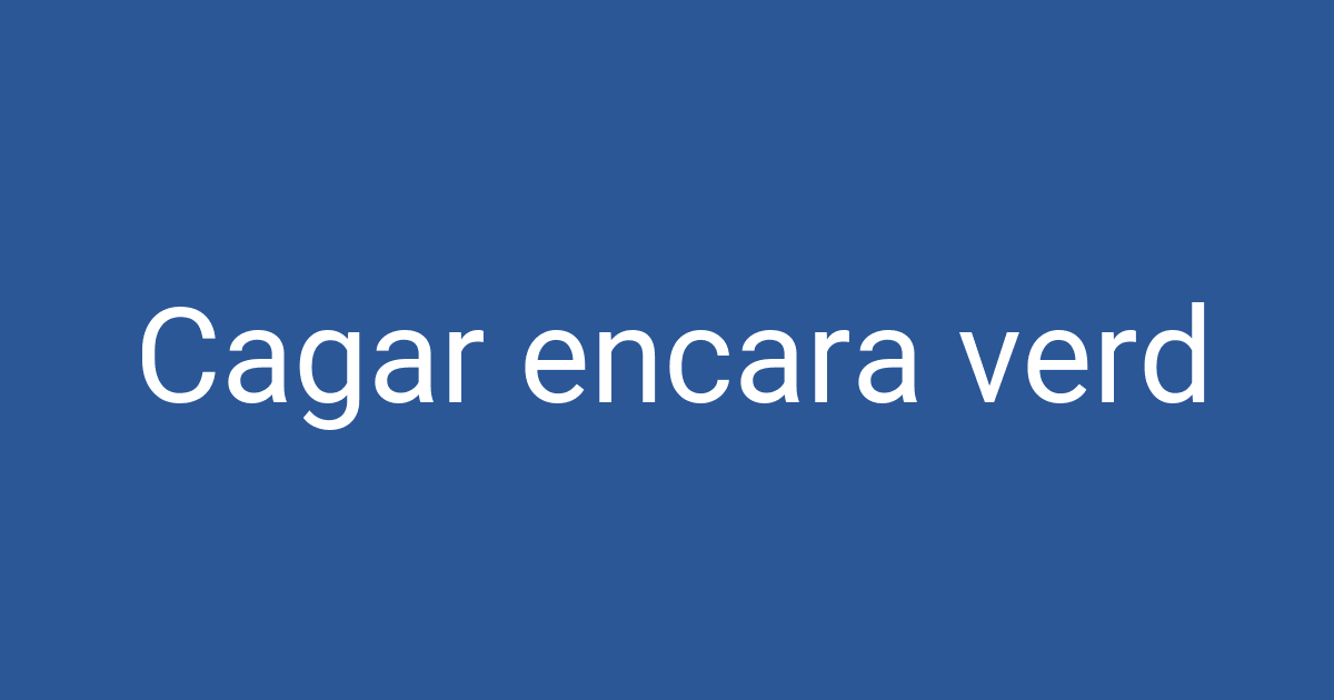 Cagar encara verd | PCCD