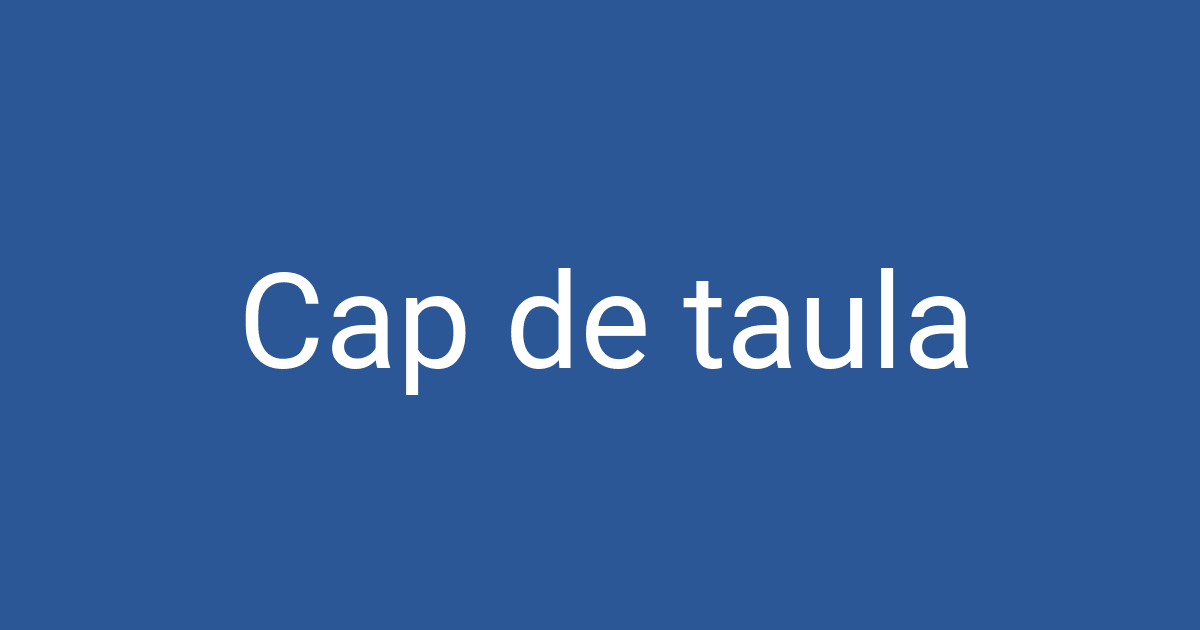 Cap de taula | PCCD