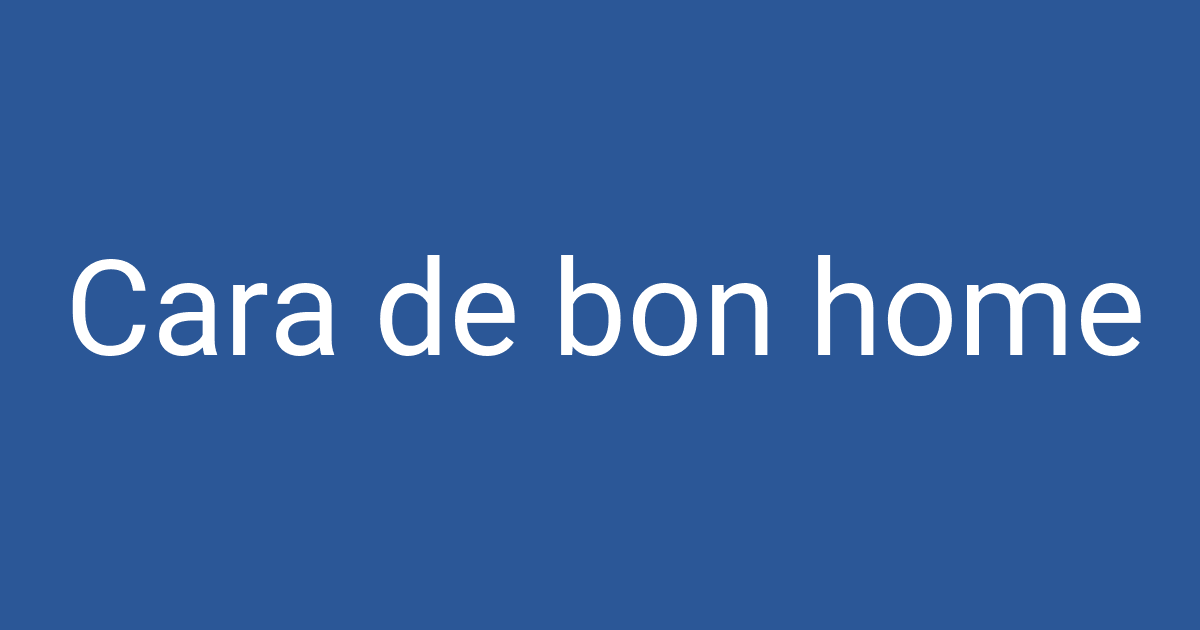Cara de bon home | PCCD