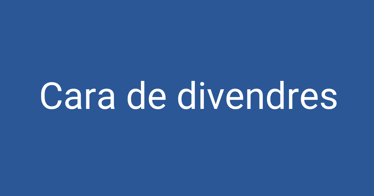 Cara de divendres | PCCD