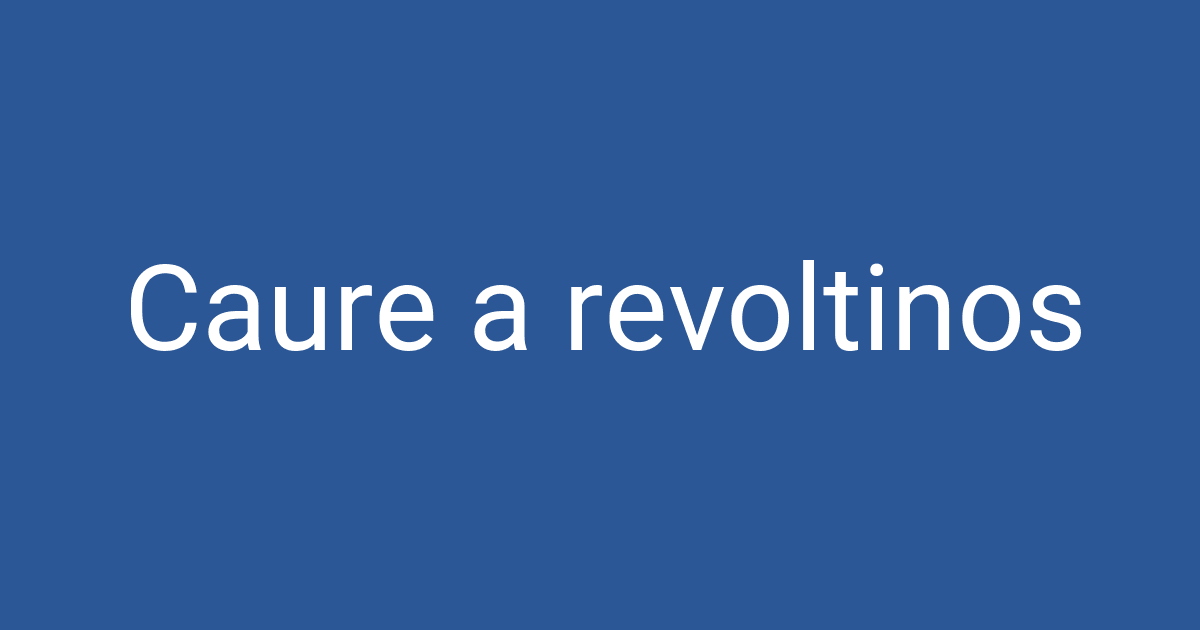 Caure a revoltinos | PCCD