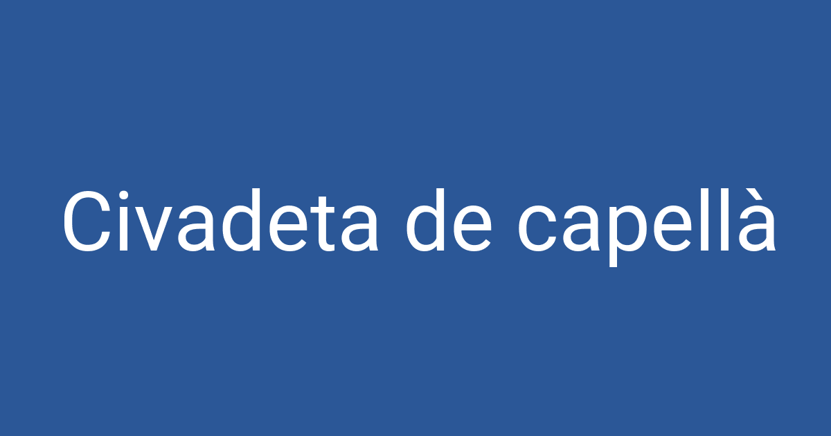 Civadeta de capellà - PCCD