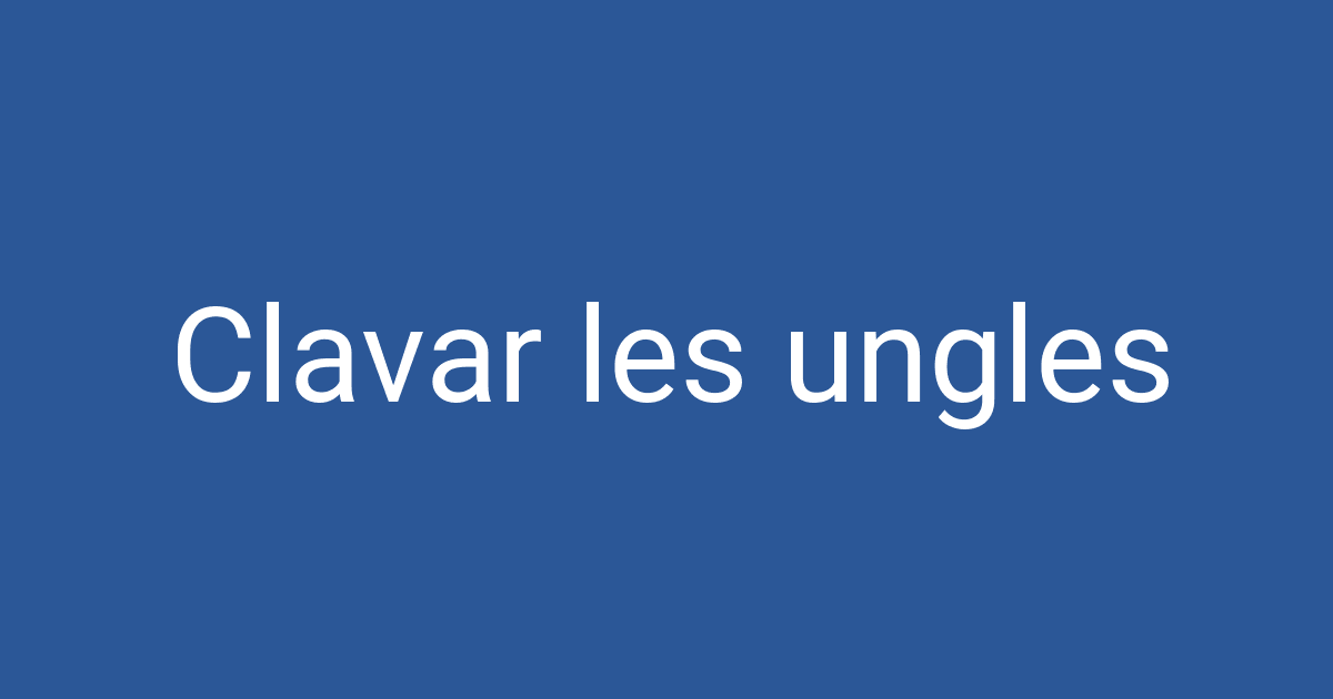 Clavar les ungles | PCCD