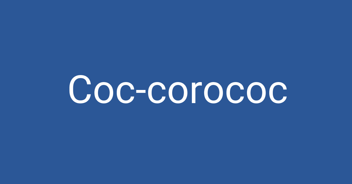 Coc-corococ | PCCD