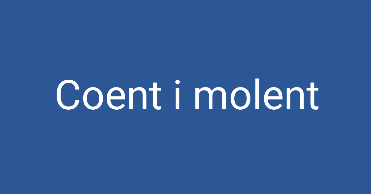Coent i molent - PCCD