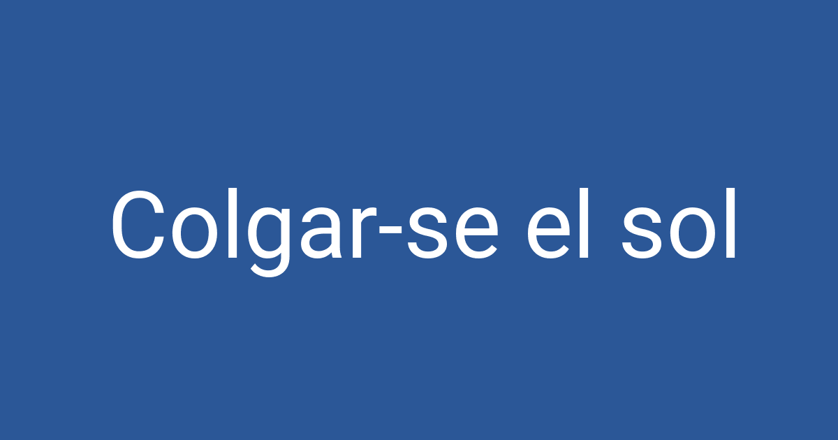 Colgar-se el sol | PCCD