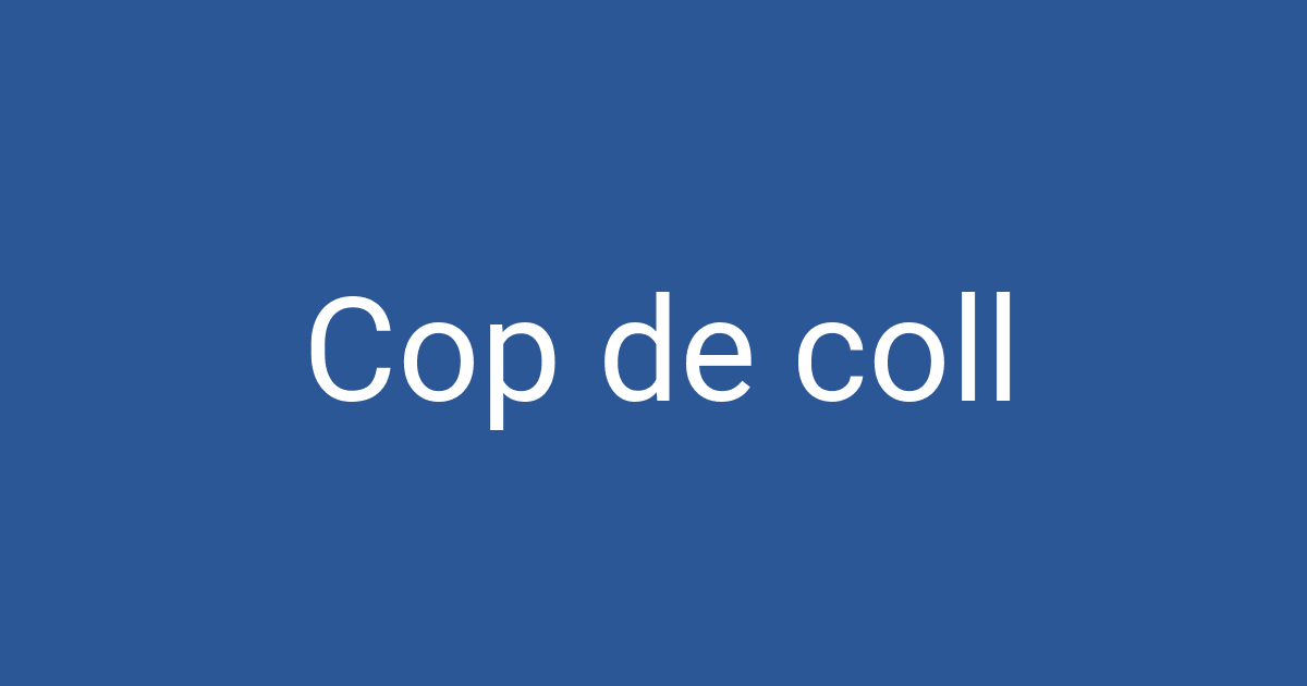 Cop de coll | PCCD