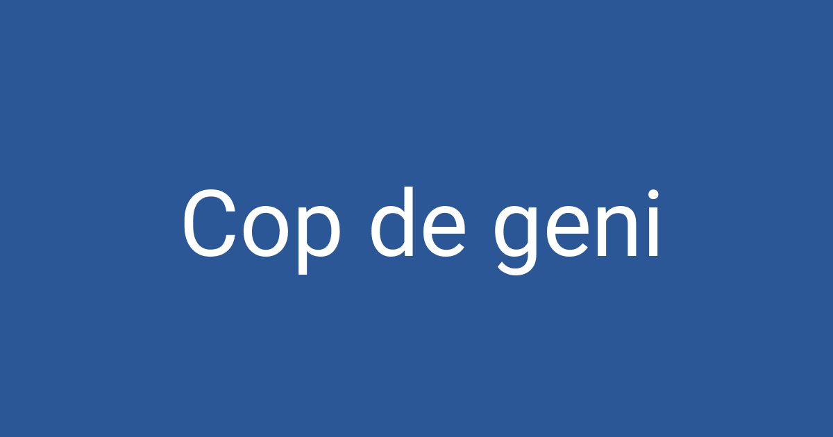 Cop de geni | PCCD