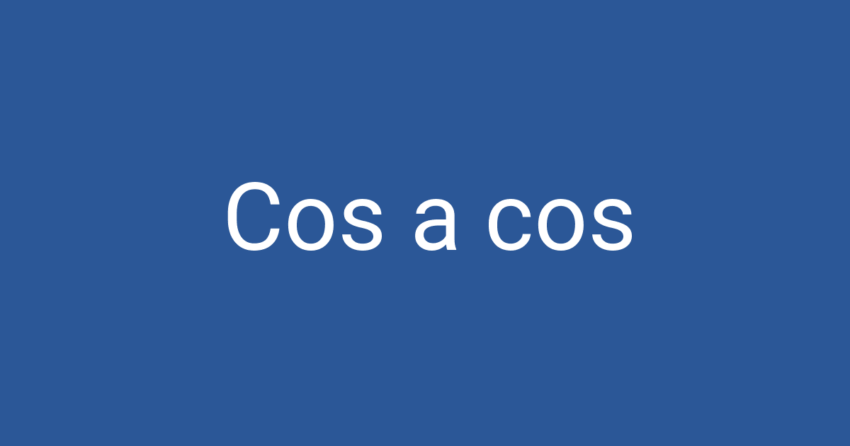 Cos a cos | PCCD