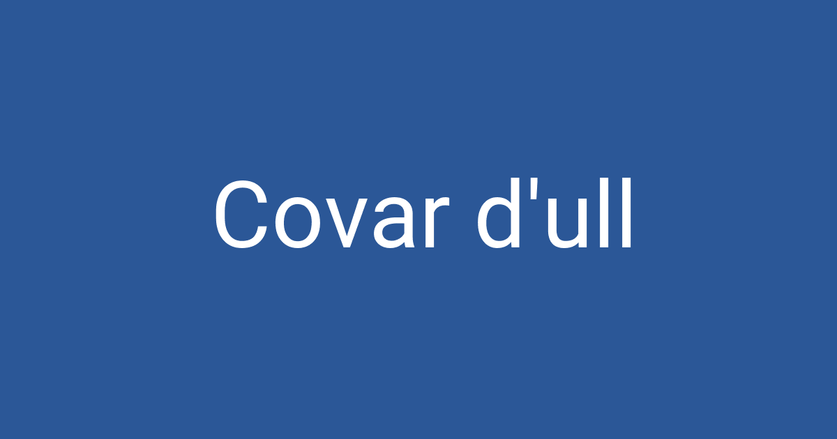 Covar d'ull | PCCD