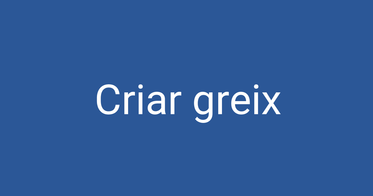Criar greix | PCCD