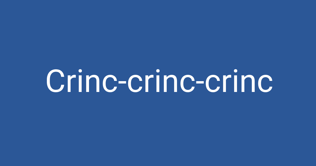 Crinc-crinc-crinc - PCCD
