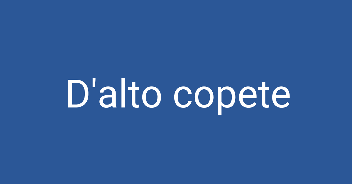 D'alto copete | PCCD