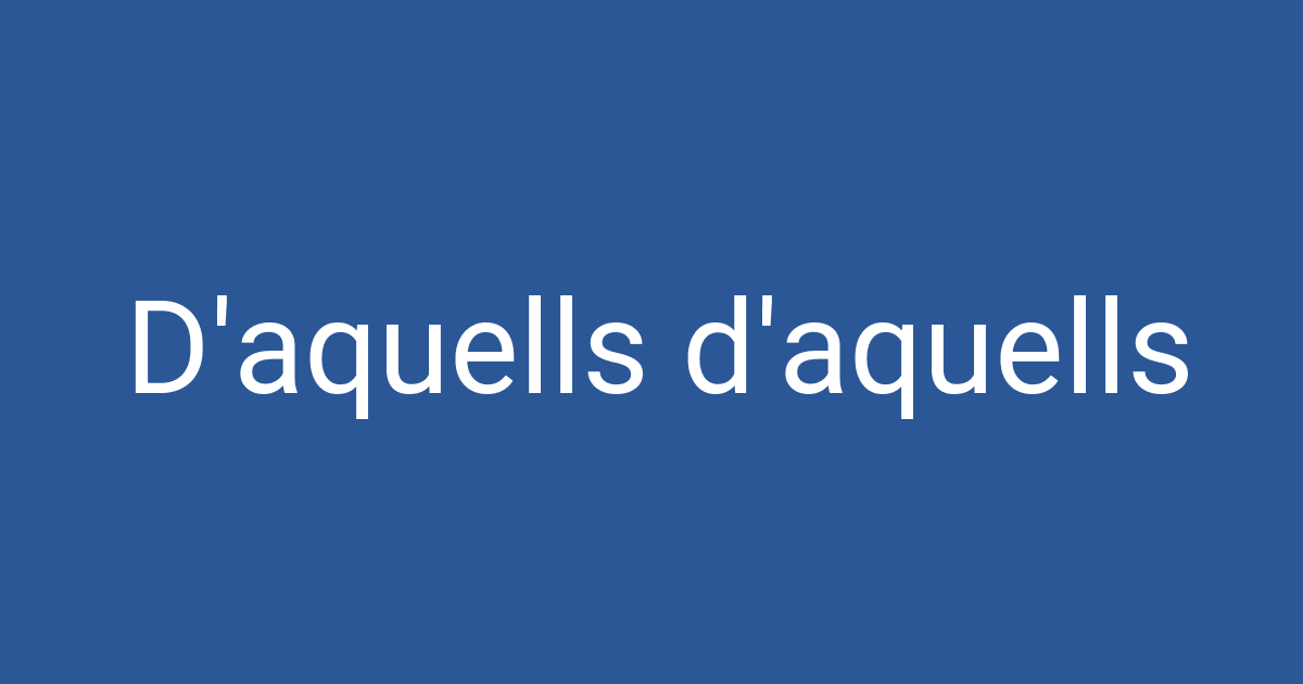 D'aquells d'aquells | PCCD