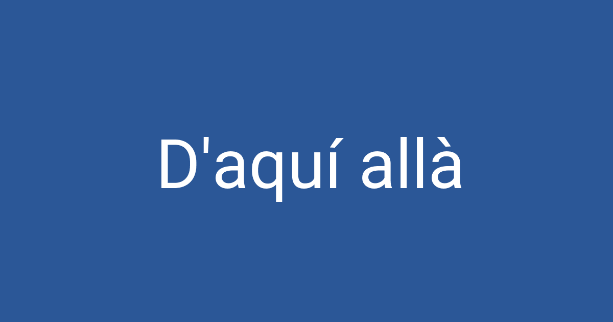 D'aquí allà | PCCD