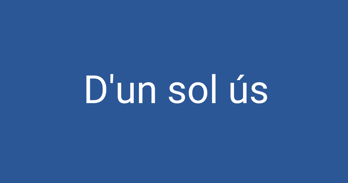 D'un sol ús | PCCD