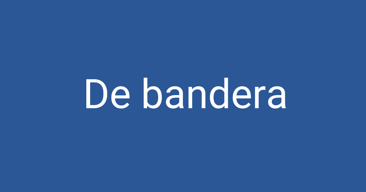 De bandera | PCCD