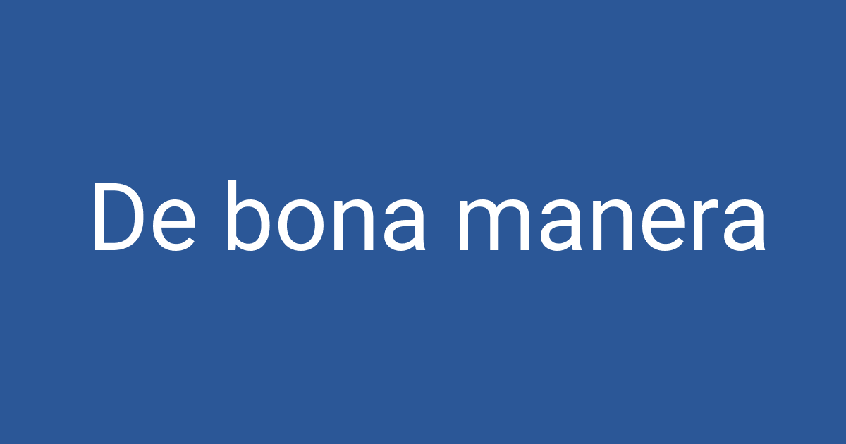 De bona manera | PCCD