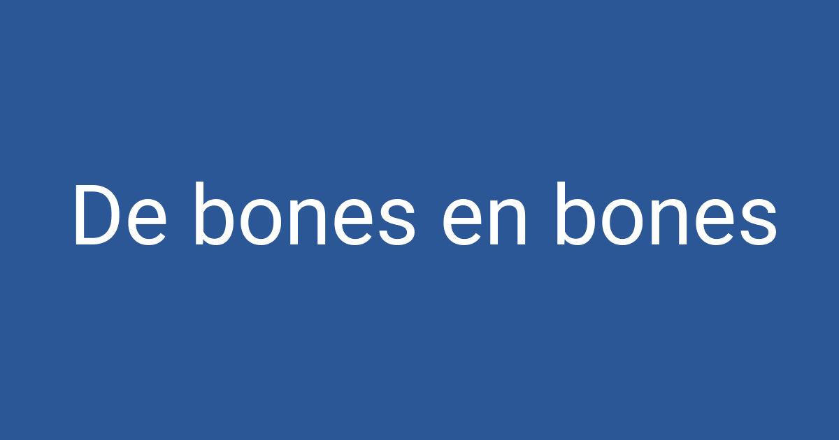 De bones en bones | PCCD