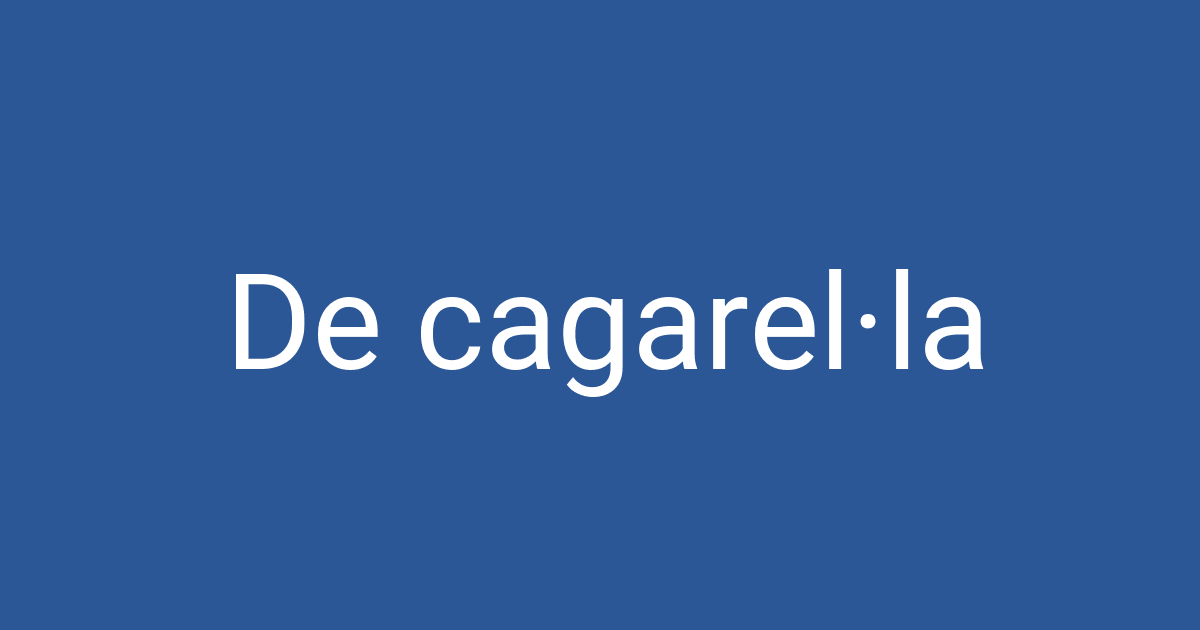 De cagarel·la | PCCD