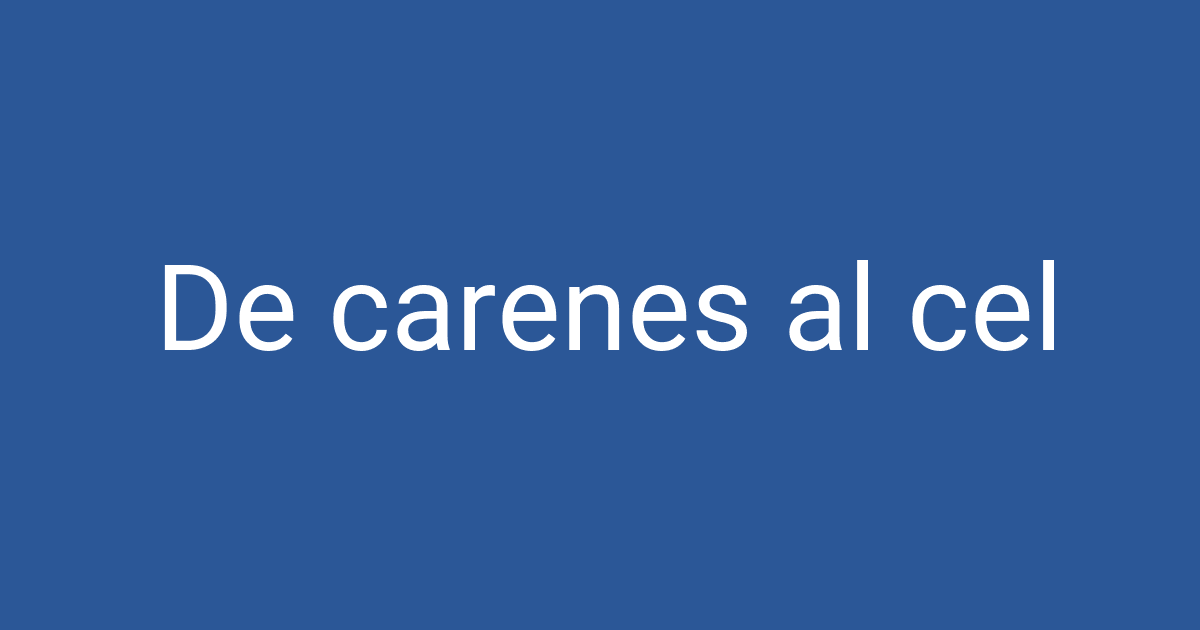 De carenes al cel | PCCD