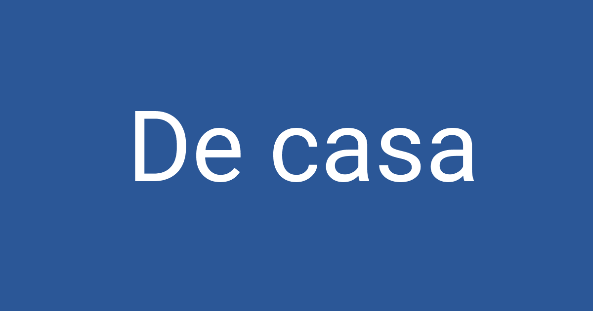 De casa | PCCD