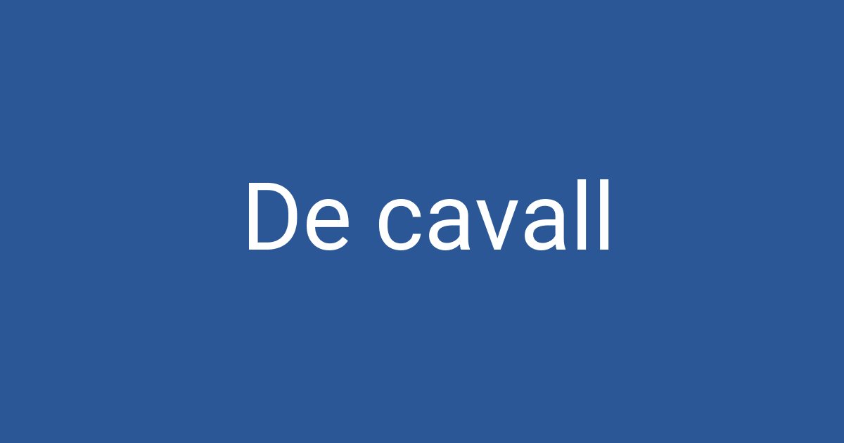 De cavall | PCCD
