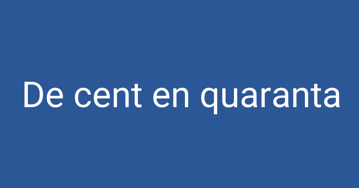 De cent en quaranta | PCCD