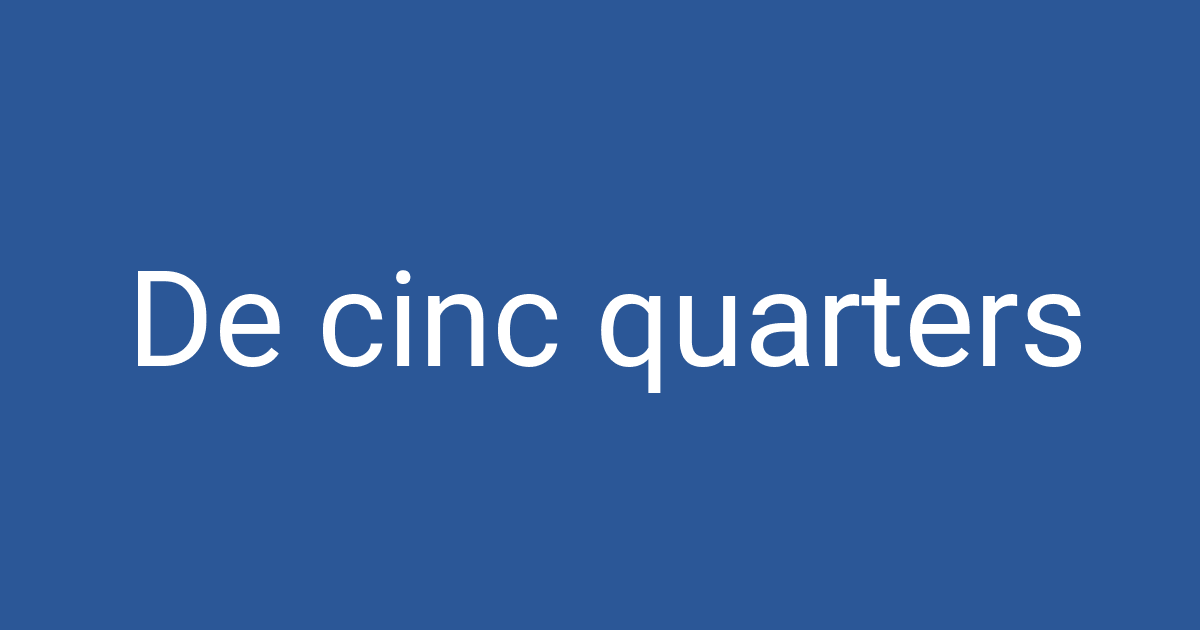 De cinc quarters | PCCD