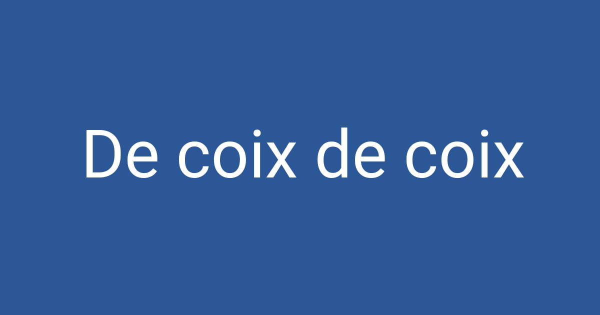 De coix de coix | PCCD