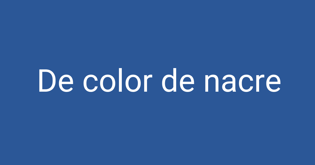 De color de nacre | PCCD