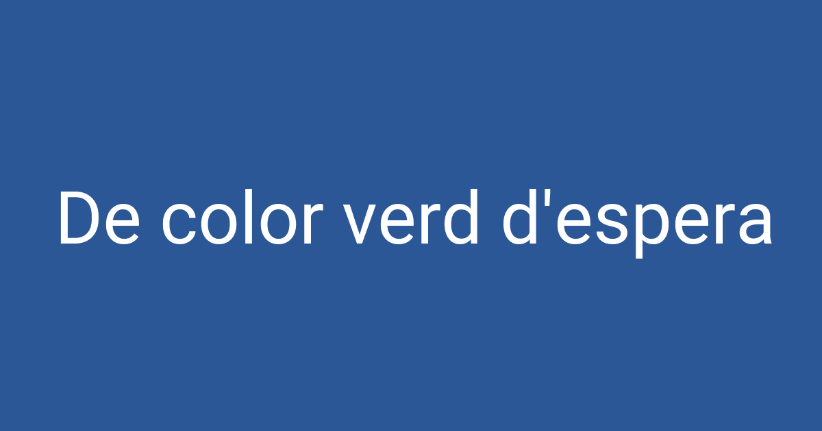 De color verd d'espera | PCCD