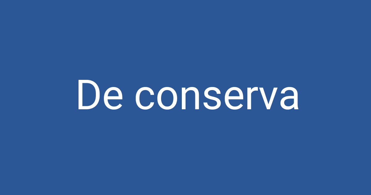 De conserva | PCCD