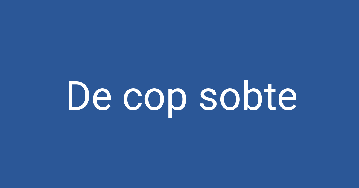 De cop sobte | PCCD
