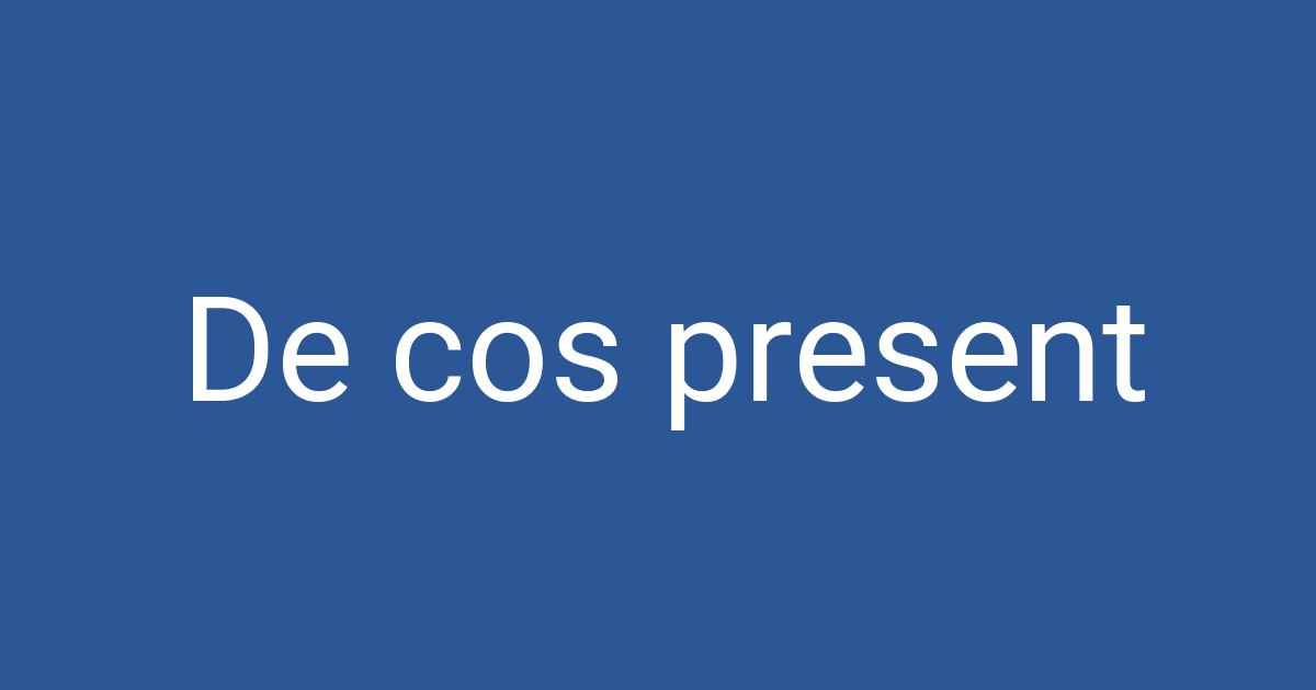 De cos present | PCCD