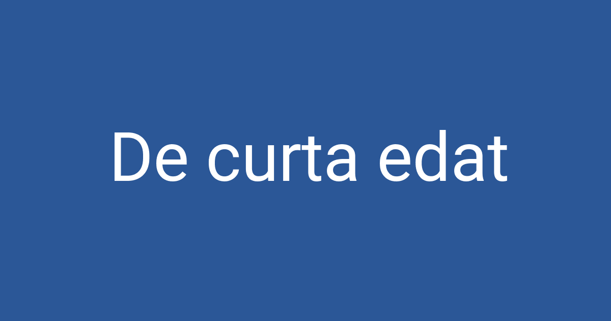 De curta edat | PCCD