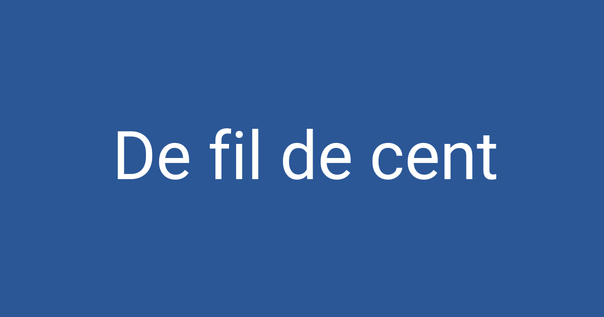 De fil de cent | PCCD