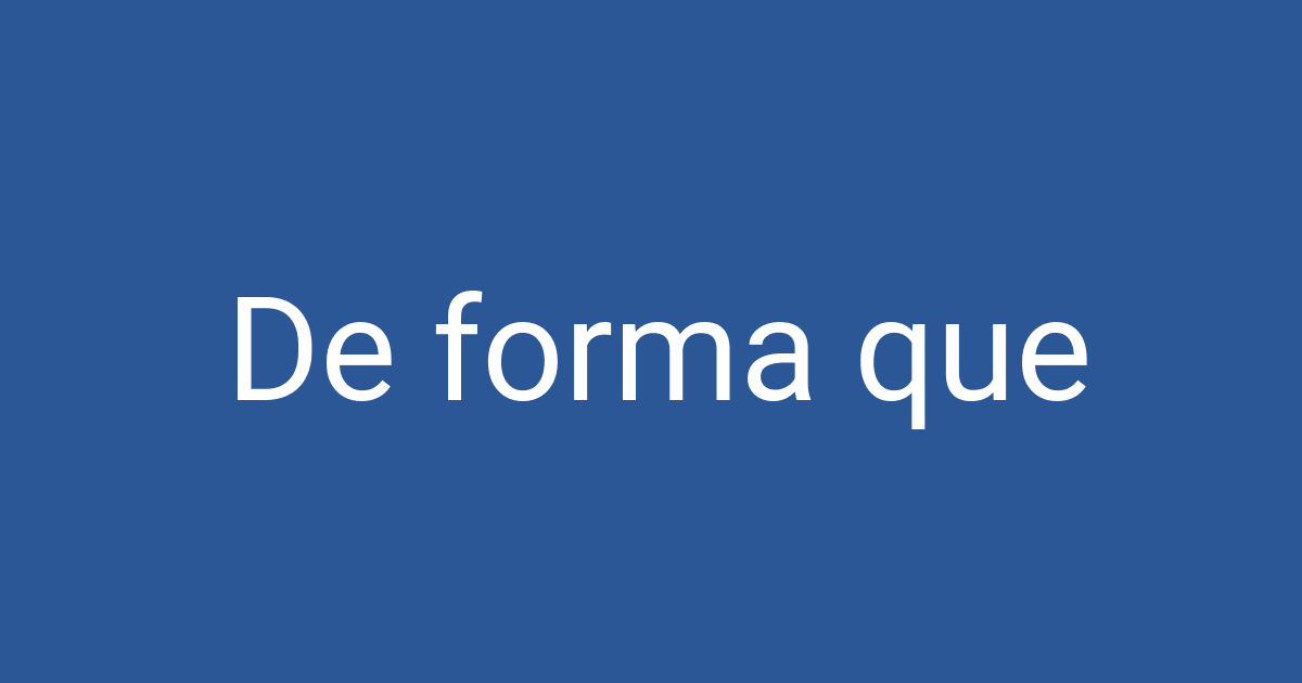 De forma que | PCCD
