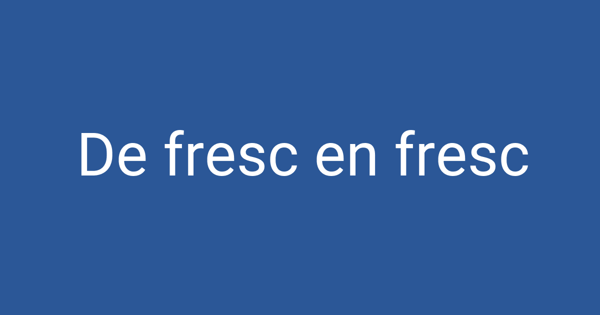 De fresc en fresc | PCCD