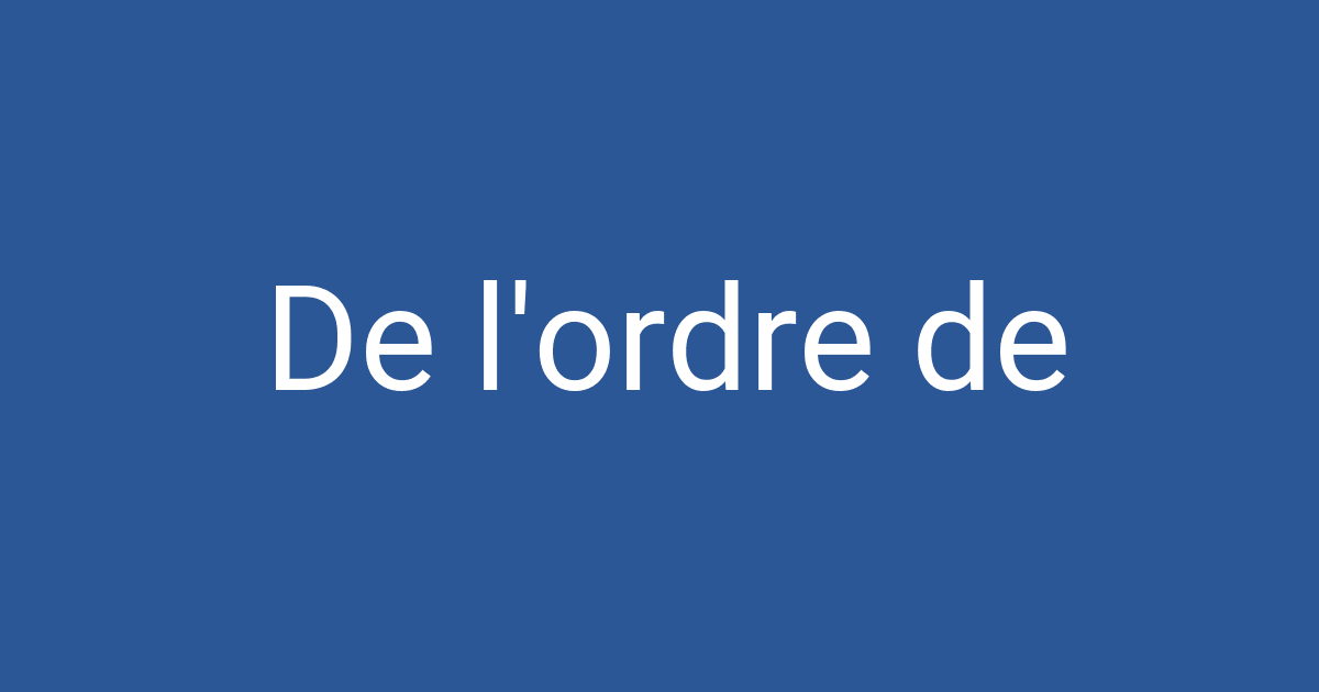De l'ordre de | PCCD
