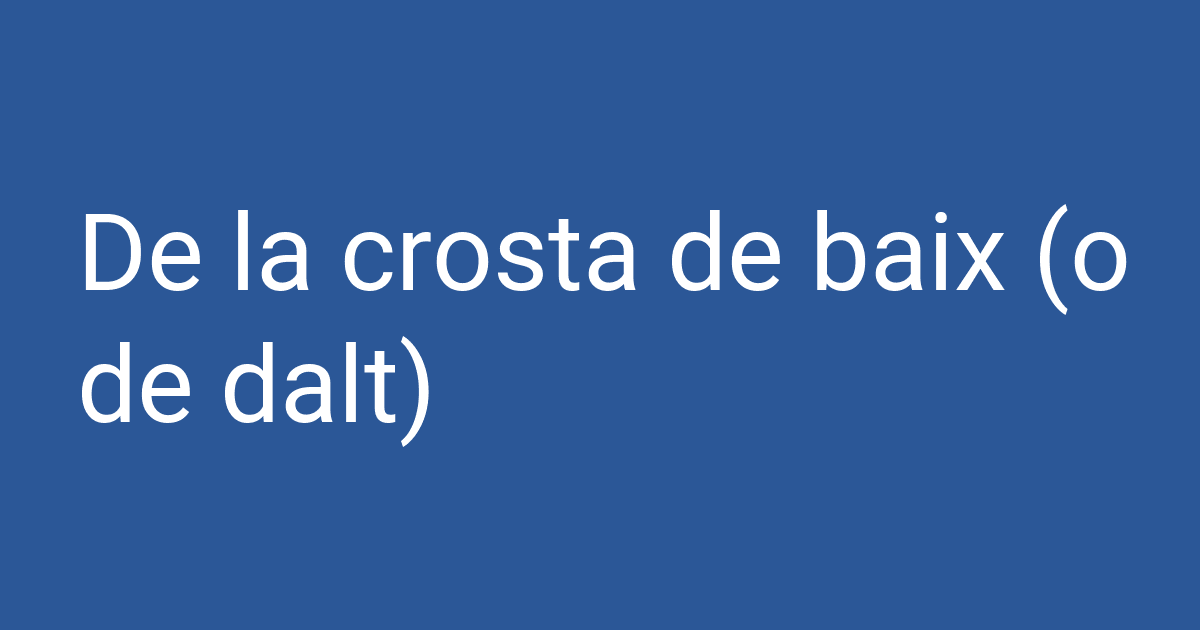 De la crosta de baix (o de dalt) | PCCD