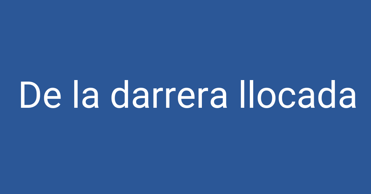 De la darrera llocada | PCCD