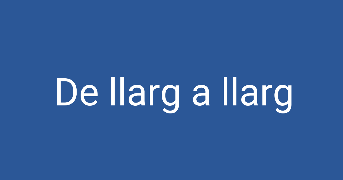De llarg a llarg | PCCD