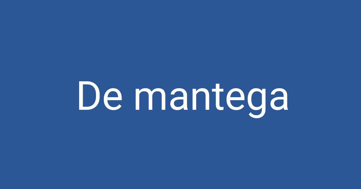 De mantega | PCCD