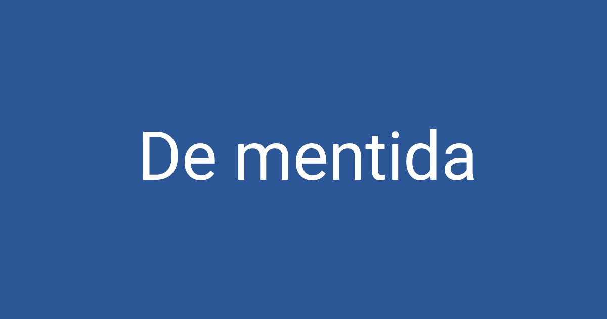 De mentida | PCCD